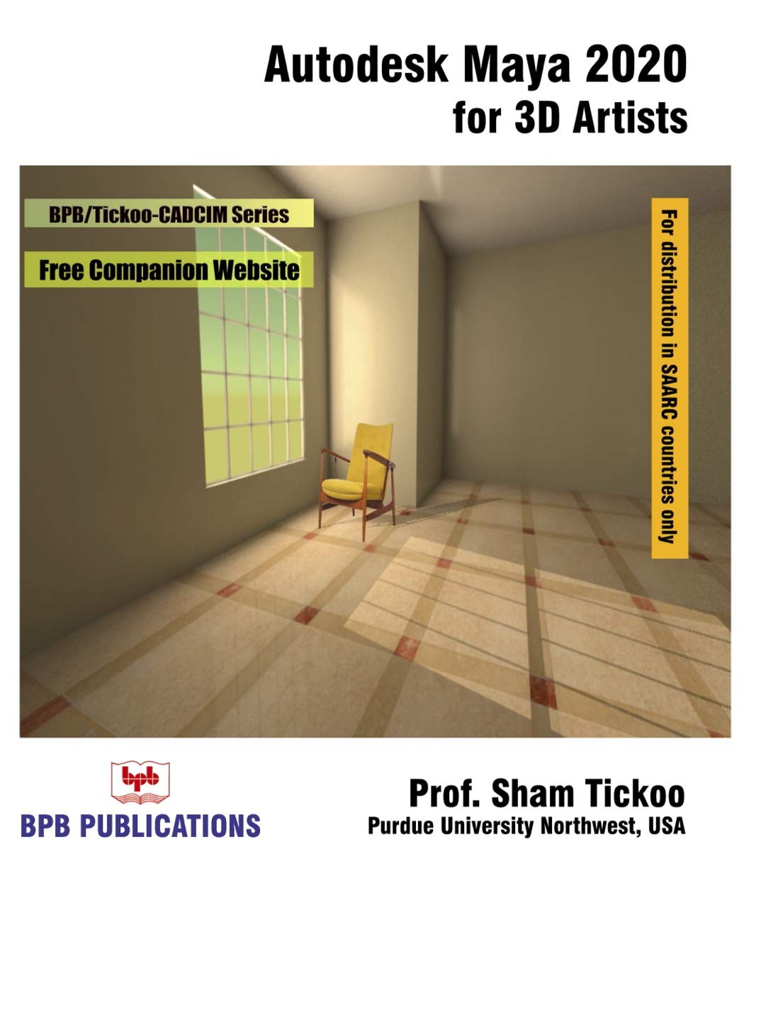 Autodesk Maya 2020 for 3D Artists: Prof. Sham Tickoo/TIET ...