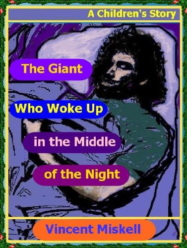 The Giant Who Woke Up in the Middle of the Night: A Children's Story ...