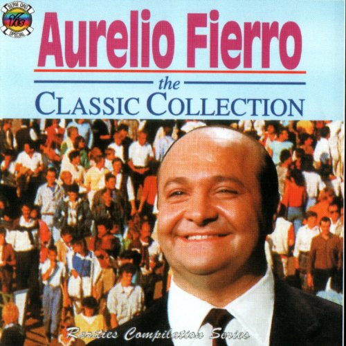 Play Aurelio Fierro - The Classic Collection by Aurelio Fierro on ...