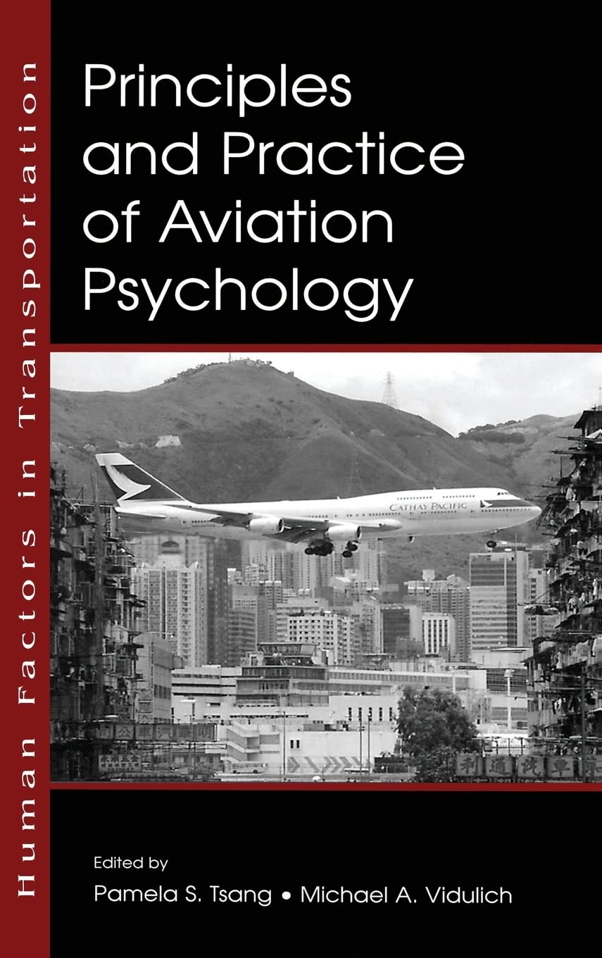Principles and Practice of Aviation Psychology (Human Factors in ...