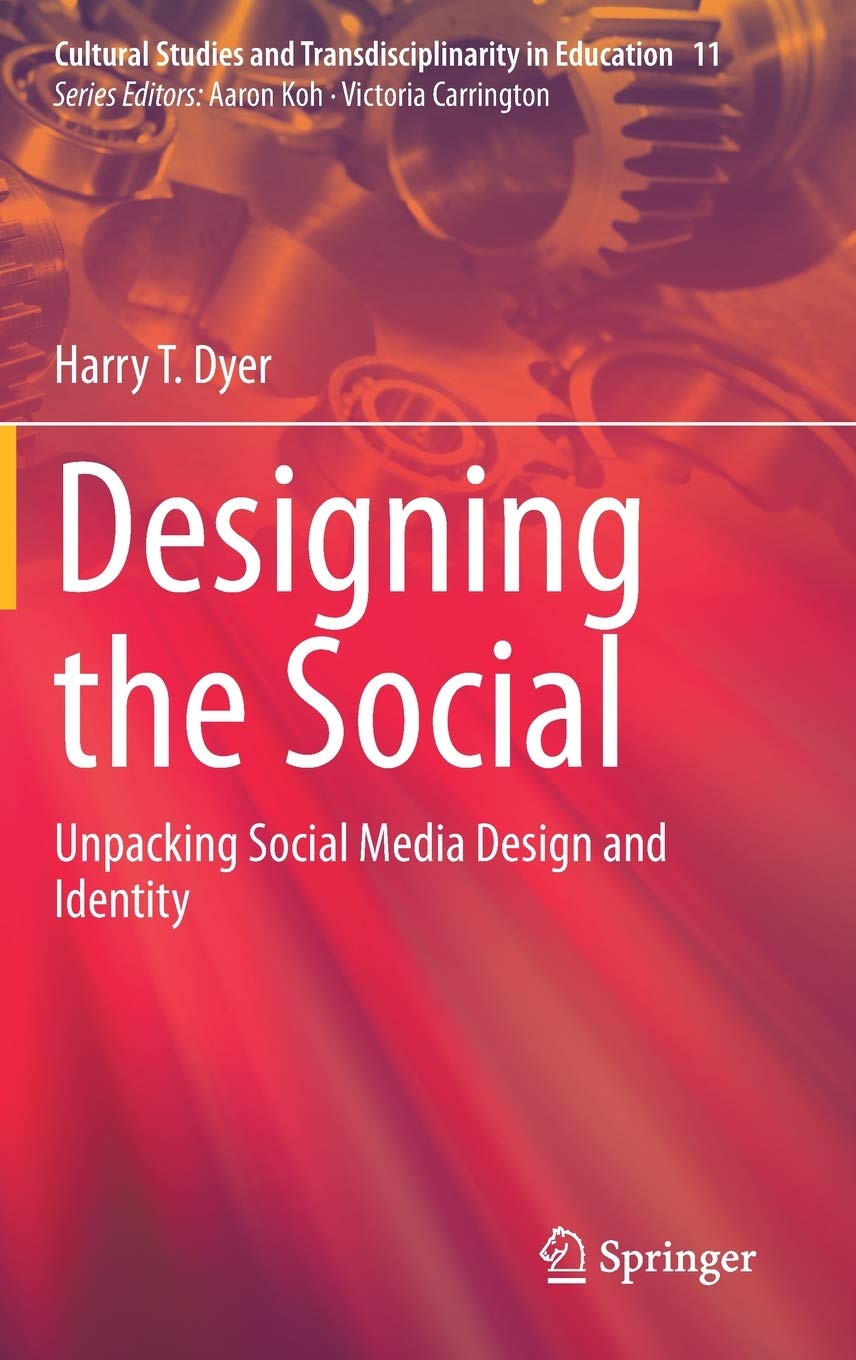 Designing the Social: Unpacking Social Media Design and Identity ...