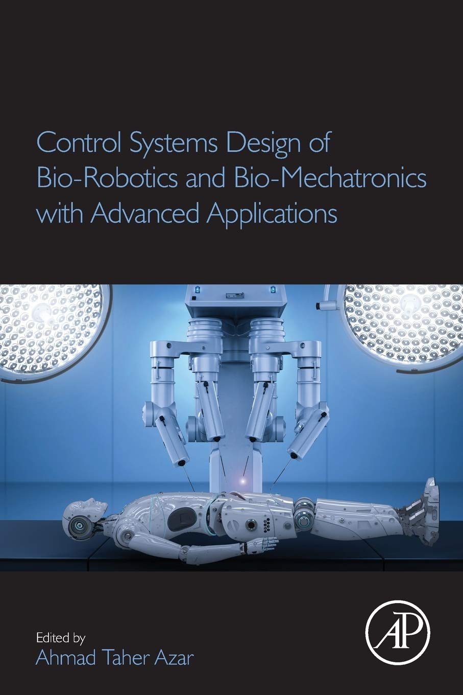 Control Systems Design of Bio-Robotics and Bio-Mechatronics with ...