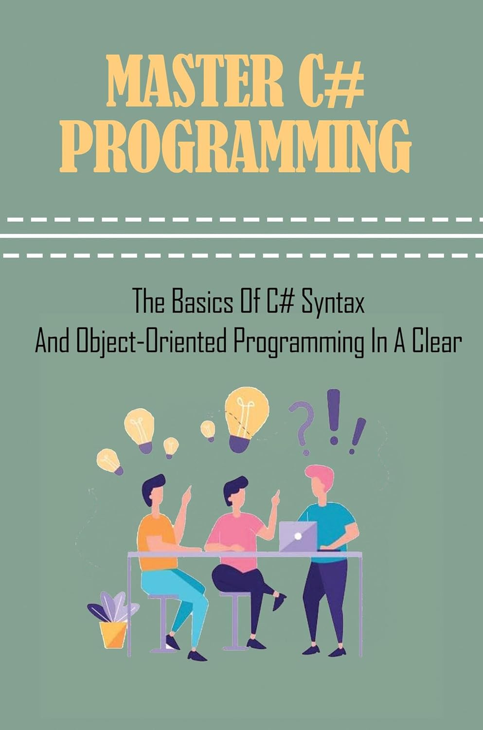 Master C Programming The Basics Of C Syntax And Object Oriented 3813