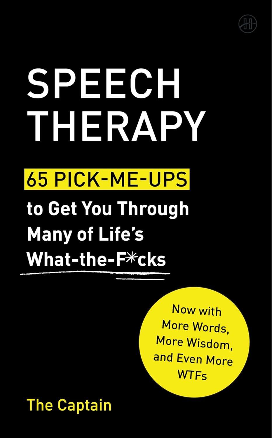 Speech Therapy: 65 Pick-Me-Ups to Get You Through Many of Life's What-the-F*cks - Kindle edition ...