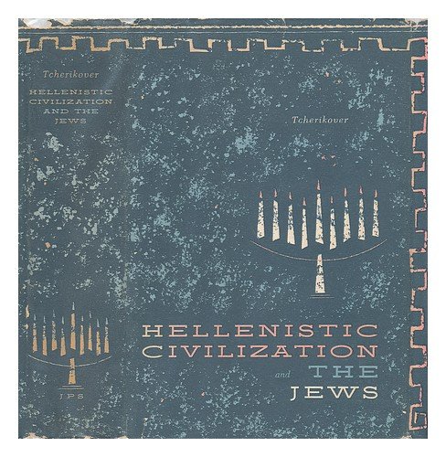 Hellenistic Civilization and the Jews: Tcherikover, Victor: Amazon.com ...