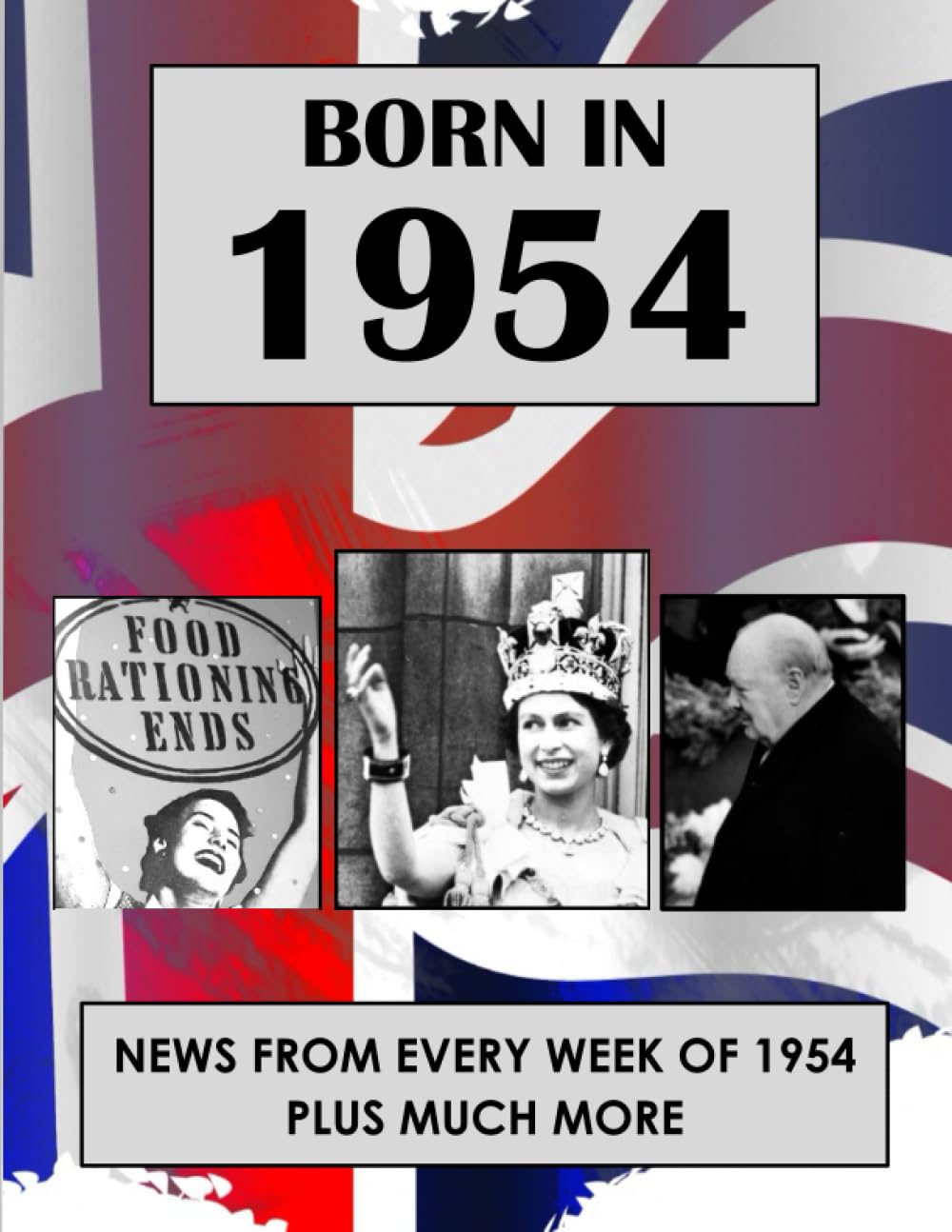 Born in 1954: UK and World news from every week of 1954. How times have ...