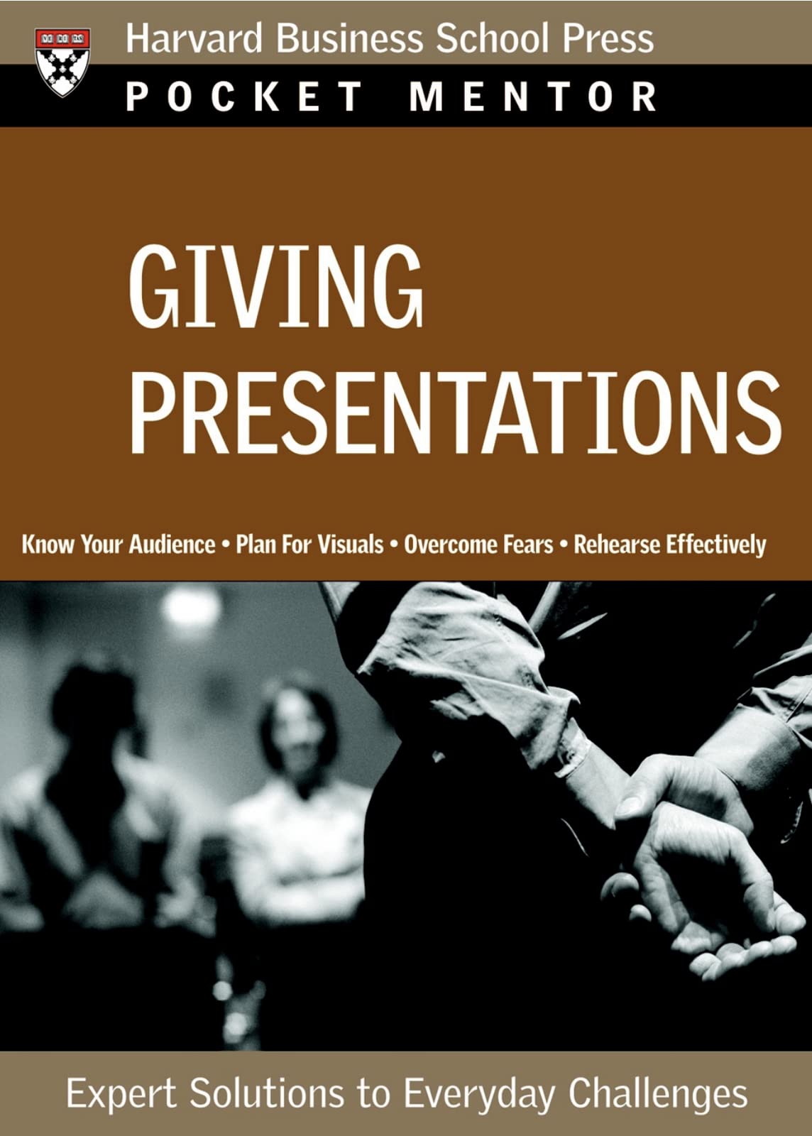 Giving Presentations: Expert Solutions to Everyday Challenges (Pocket ...