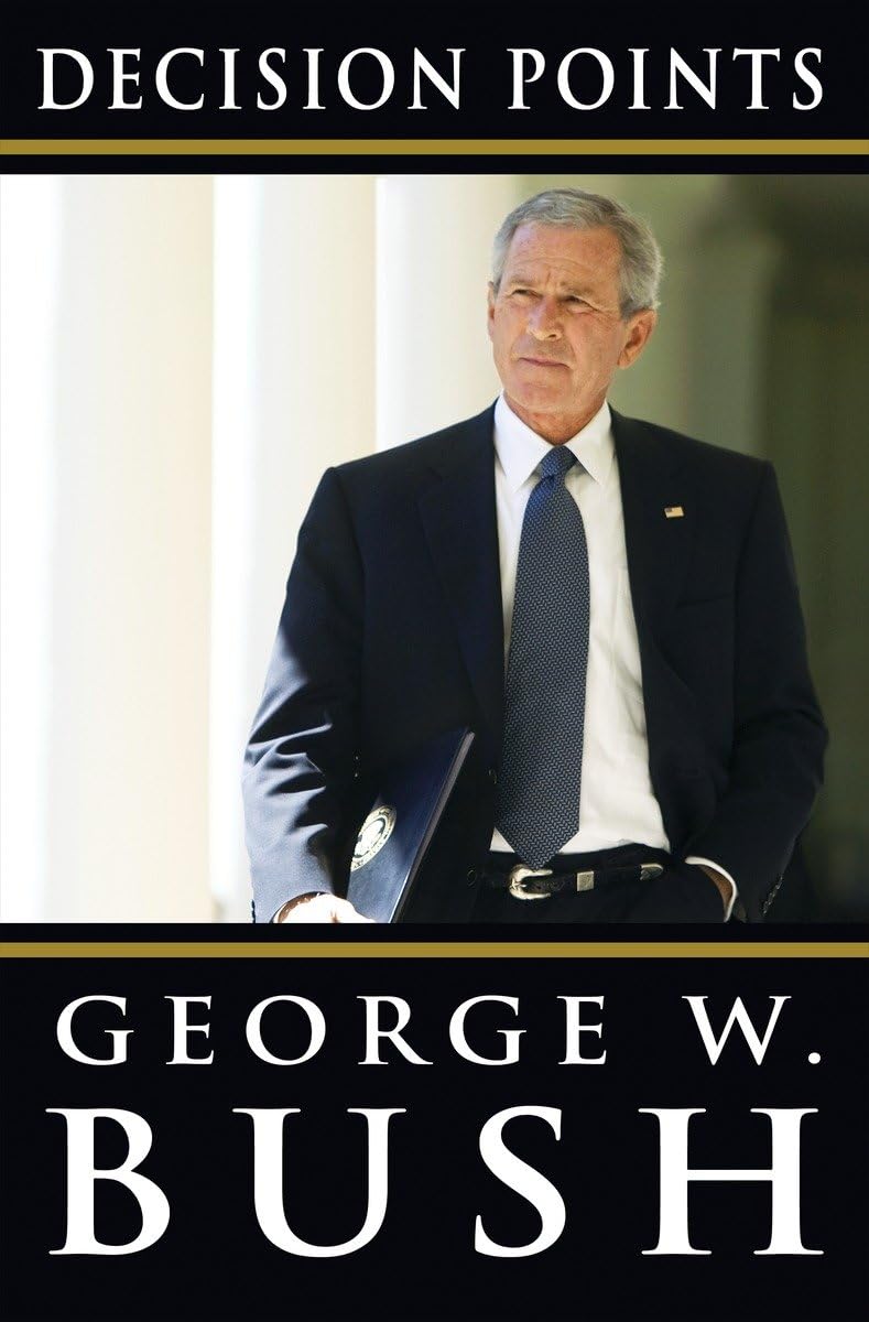 Amazon.com: Decision Points: 9780307590619: Bush, George W.: Books