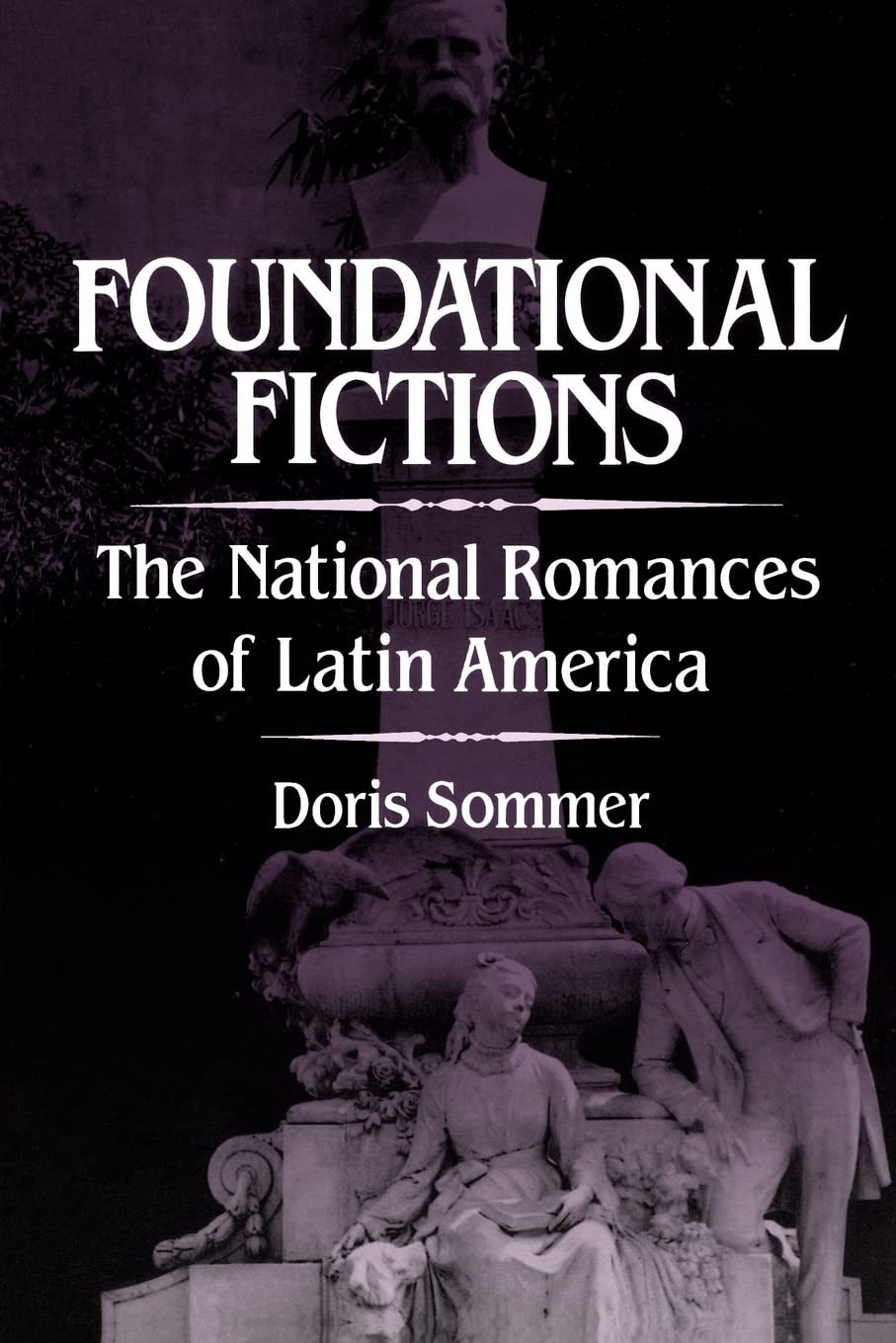 Foundational Fictions: The National Romances of Latin America (Latin ...