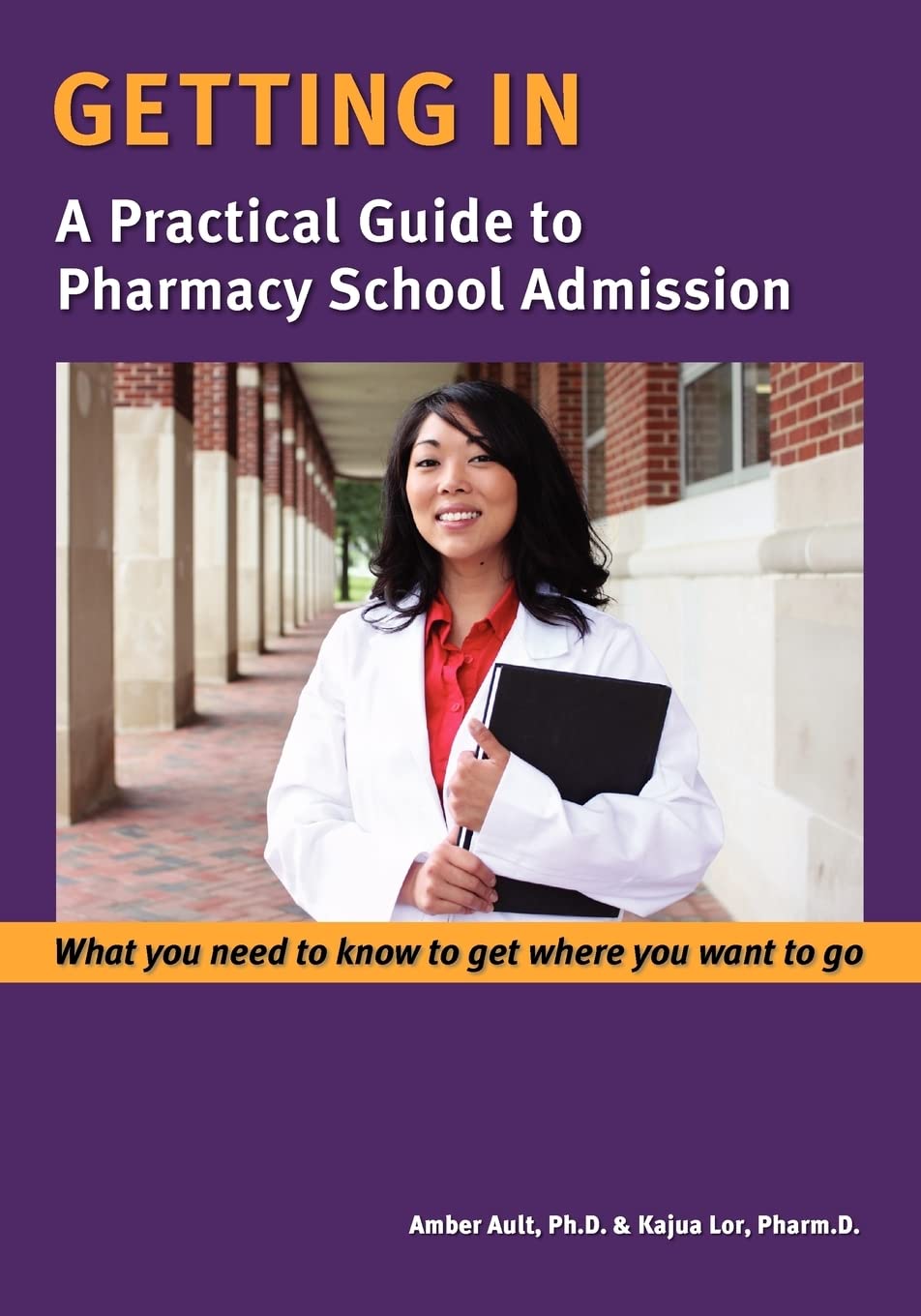 Getting In: A Practical Guide to Pharmacy School Admission: Ault Ph.D ...