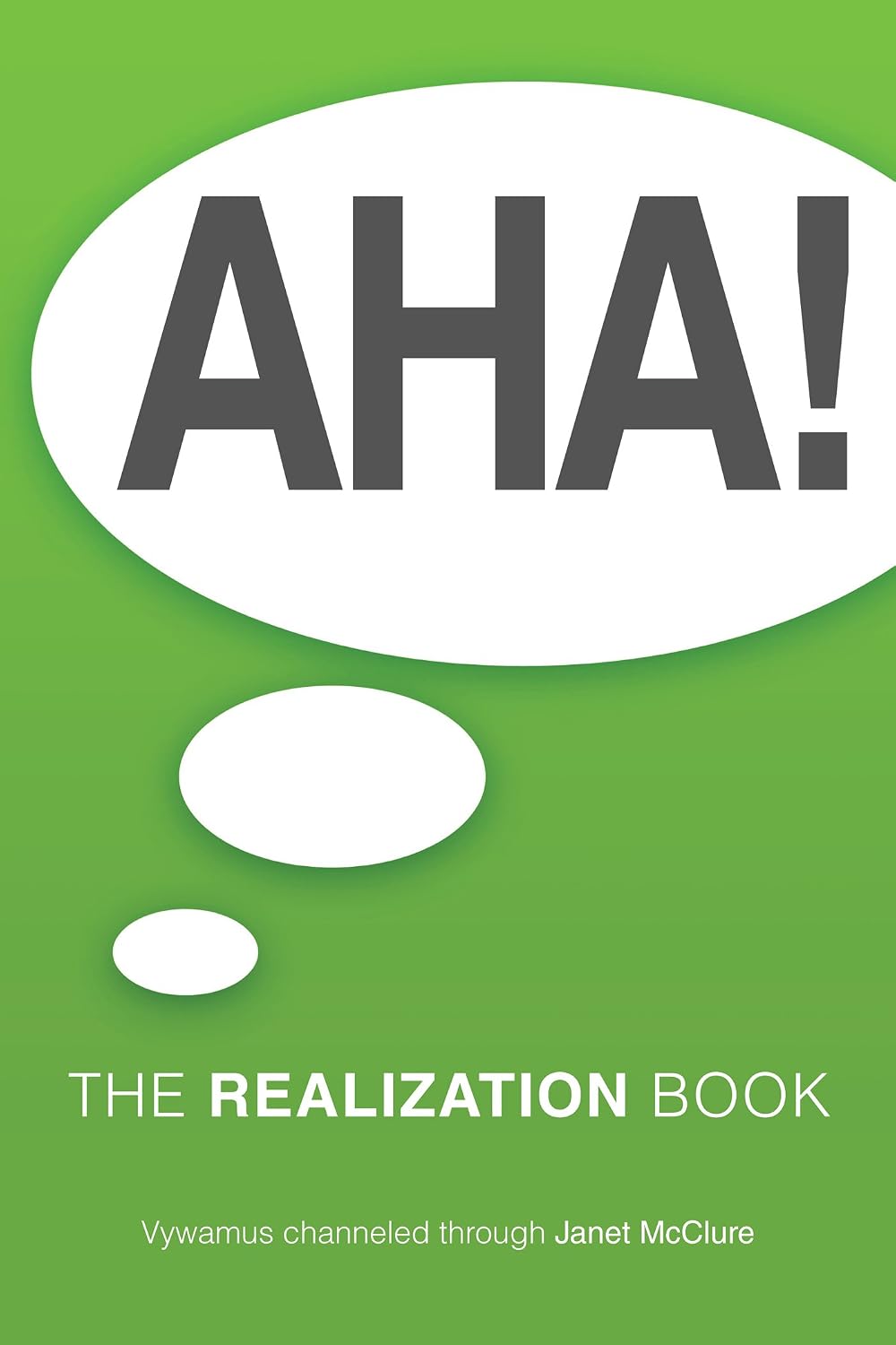 AHA!: The Realization Book - Kindle edition by McClure, Janet, Harben ...