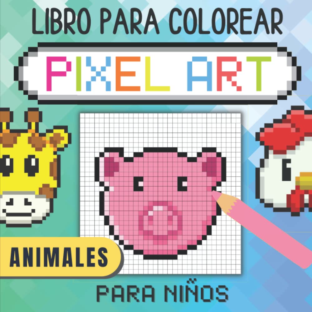 Libro Para Colorear Pixel Art Para Niños: Dibujos de Animales ...