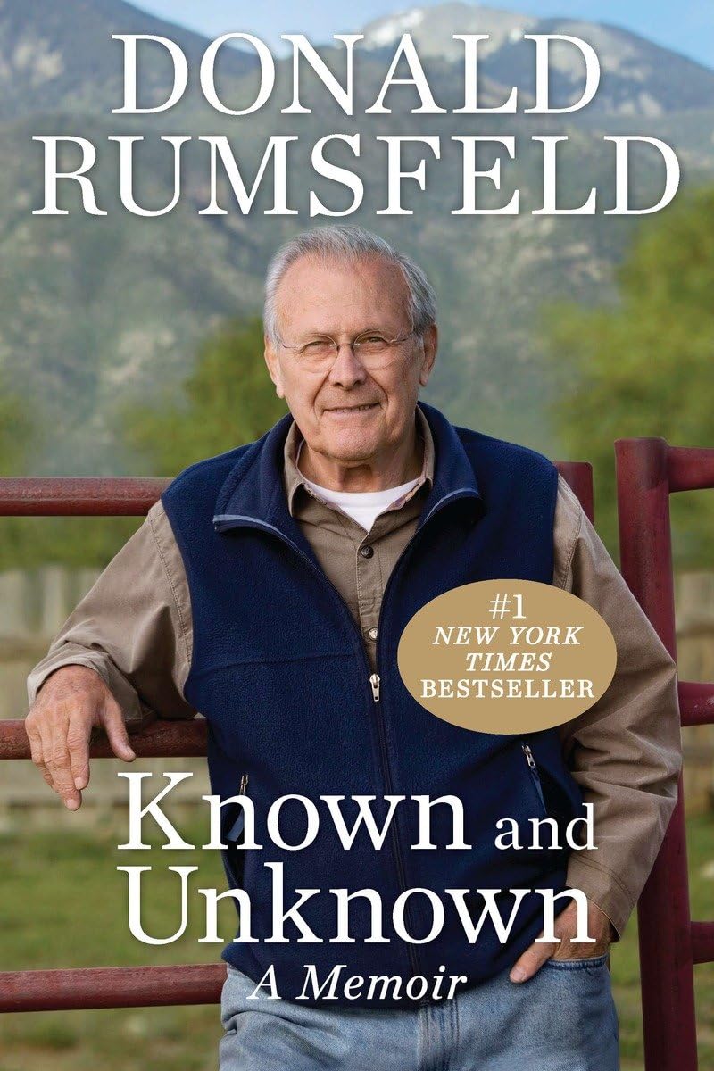 Known and Unknown: A Memoir: Rumsfeld, Donald: 9781595230843: Amazon ...