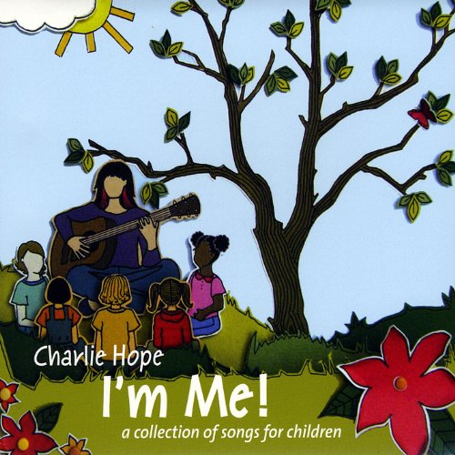 Amazon.com: I'm Me! (A Collection of Songs for Children) : Charlie Hope ...