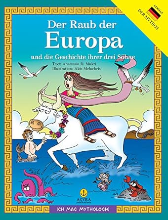 Der Raub der Europa und die Geschichte ihrer drei Söhne (Ich mag ...