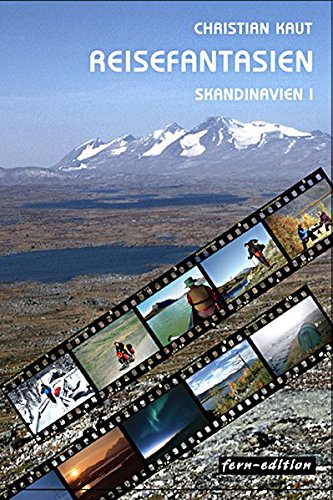 Reisefantasien Skandinavien I : Kaut, Christian, Kaut, Christian, Kaut ...