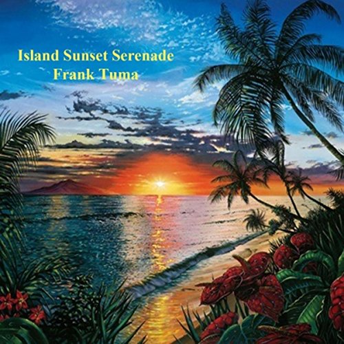 Amazon.com: Island Sunset Serenade : Frank Tuma: Digital Music