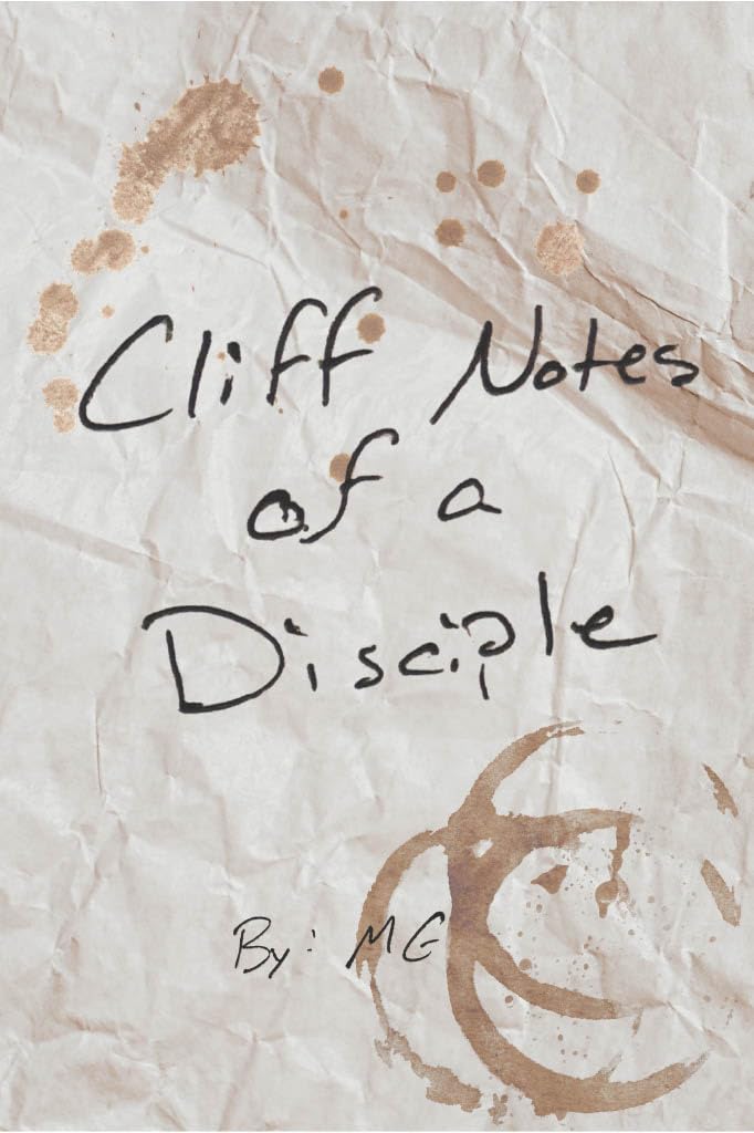Cliff Notes of a Disciple - Kindle edition by Gilbert, Matthew ...