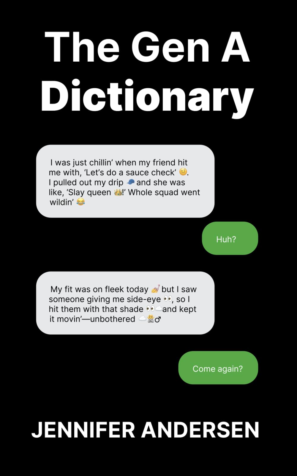 The Gen A Dictionary: A Survival Guide for Understanding the Generation ...