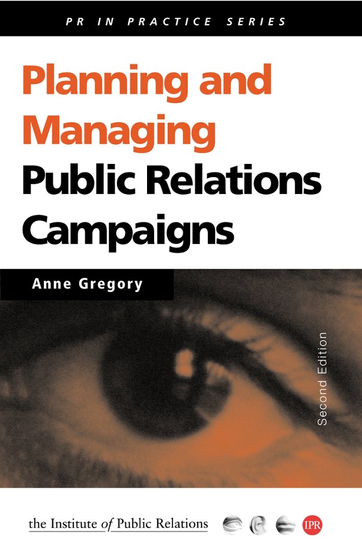 Planning and Managing Public Relations Campaigns: A Strategic Approach ...