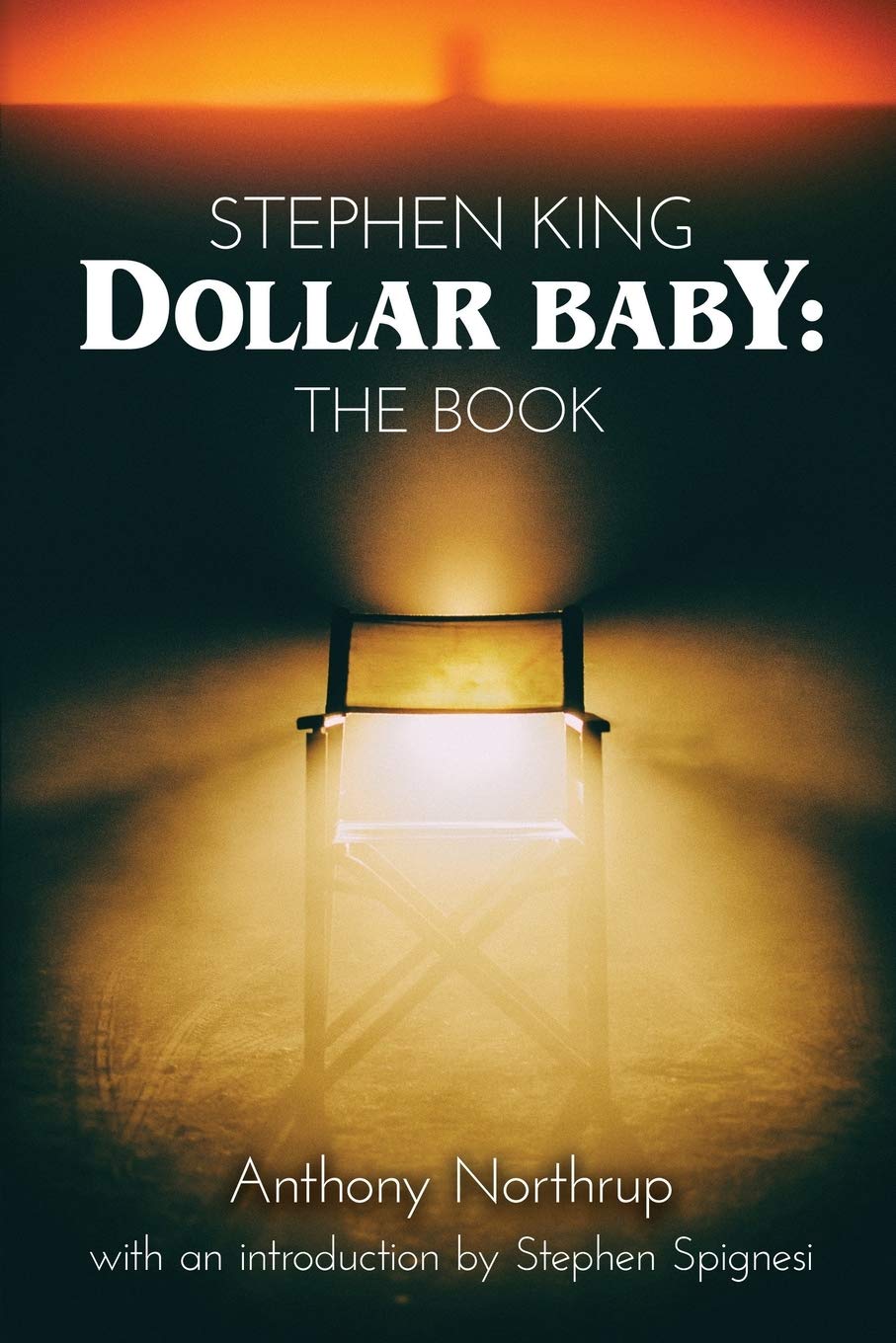 Stephen King - Dollar Baby: The Book: Northrup, Anthony: 9781629336688 ...