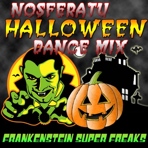 Écouter Nosferatu Halloween Dance Mix de Frankenstein Super Freaks sur ...