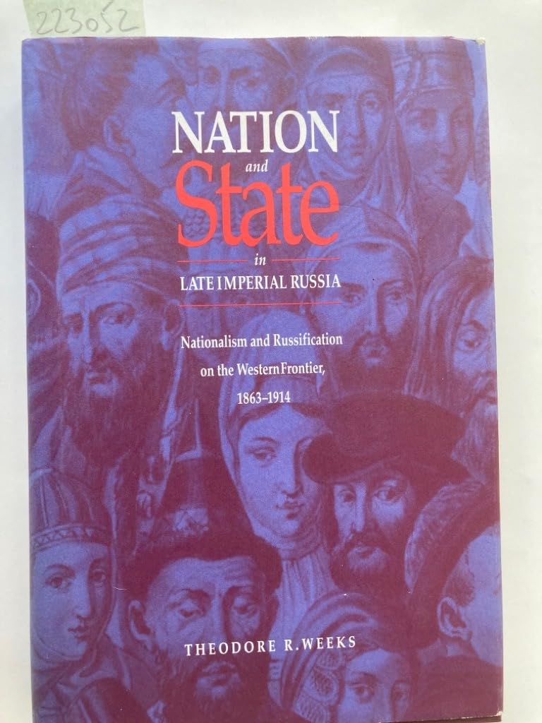 Amazon | Nation and State in Late Imperial Russia: Nationalism and ...