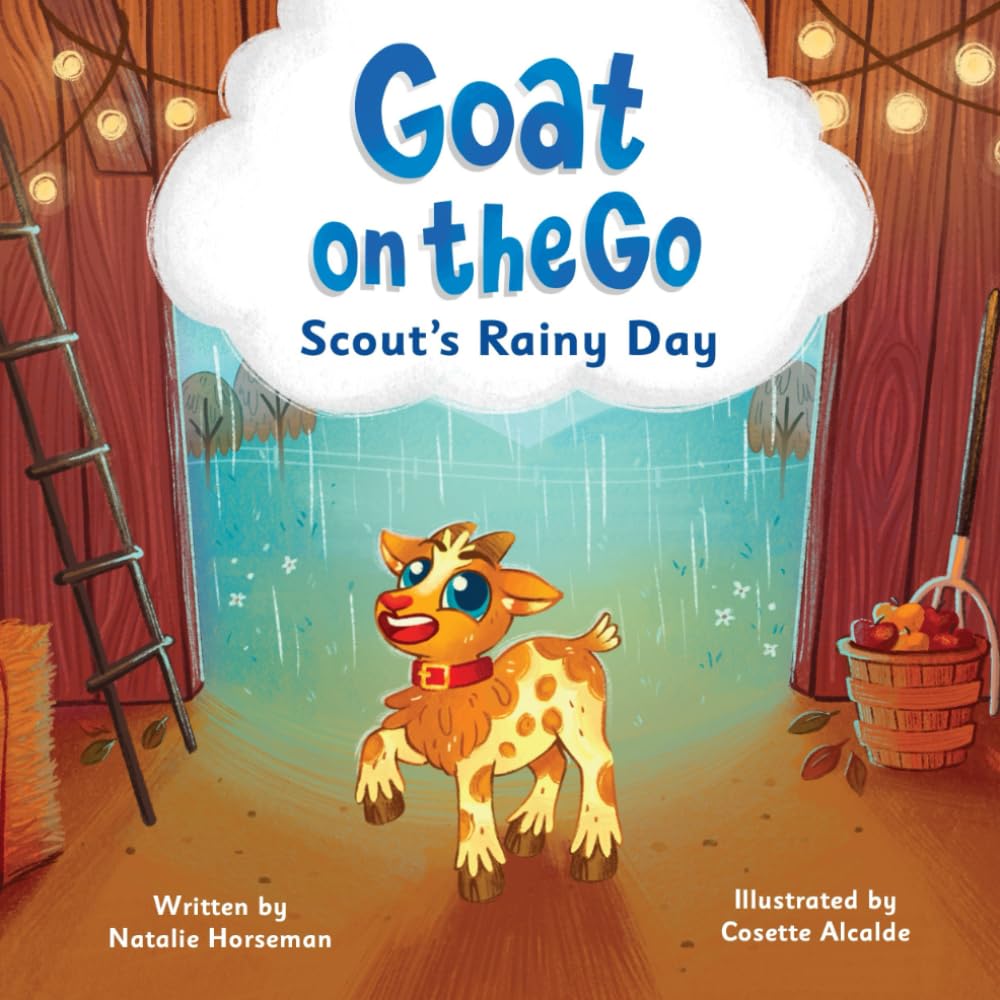 Goat on the Go: Scout's Rainy Day: A Farm Adventure That Celebrates ...