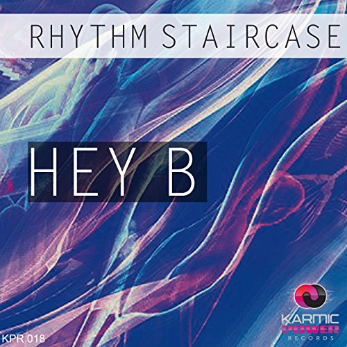 Amazon Music - Rhythm StaircaseのHey B - Amazon.co.jp