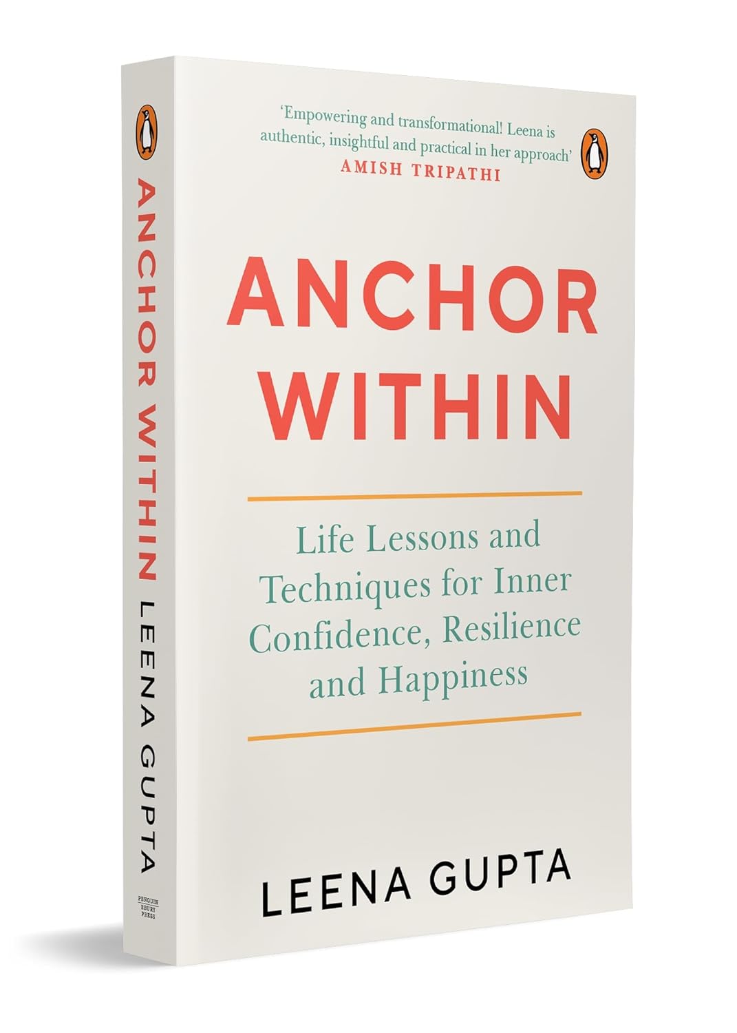 Anchor Within: Life Lessons and Techniques for Inner Confidence, Resilience and Happiness ...