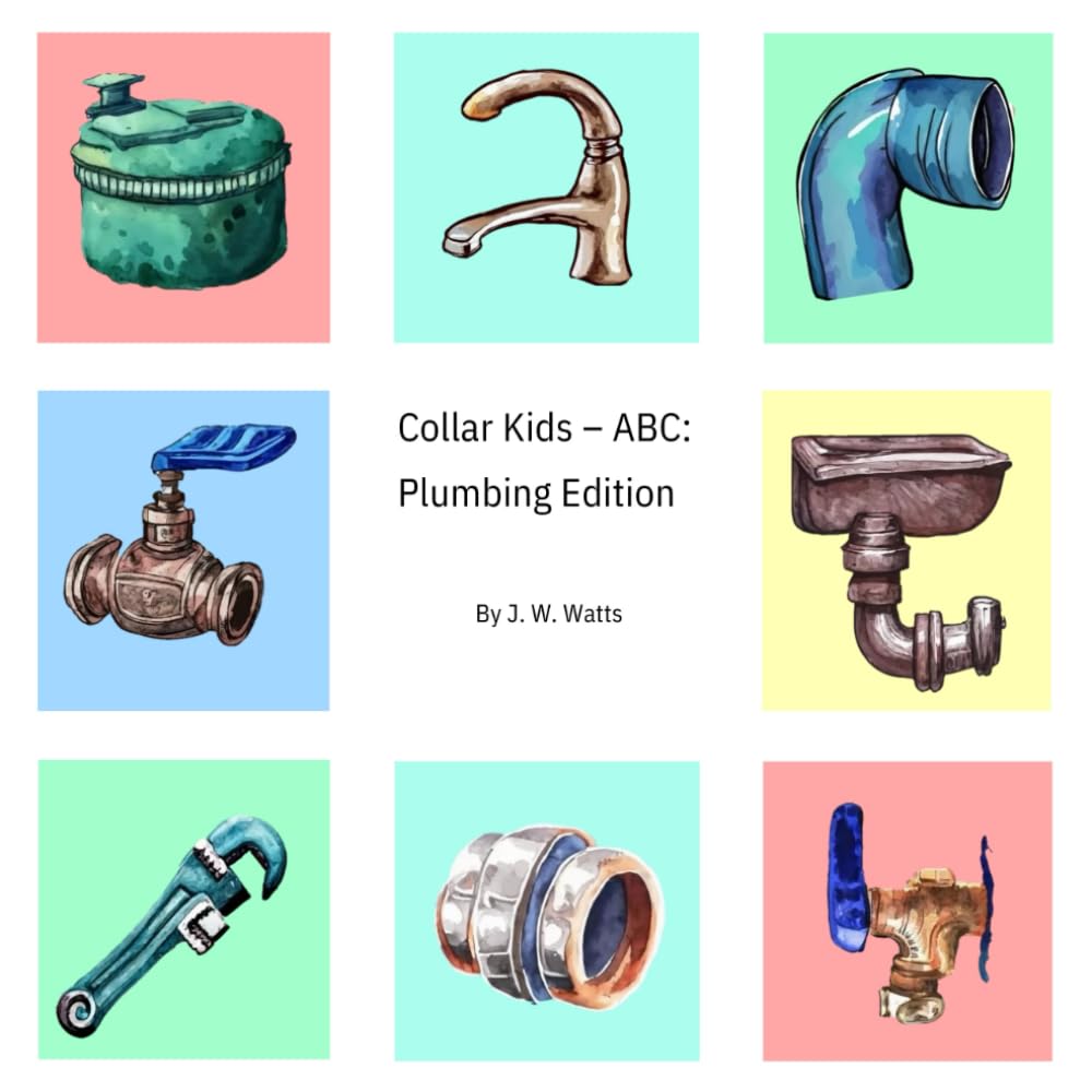 Amazon.com: Collar Kids - ABC: Plumbing Edition: 9781962918138: Watts, J. W.: Books