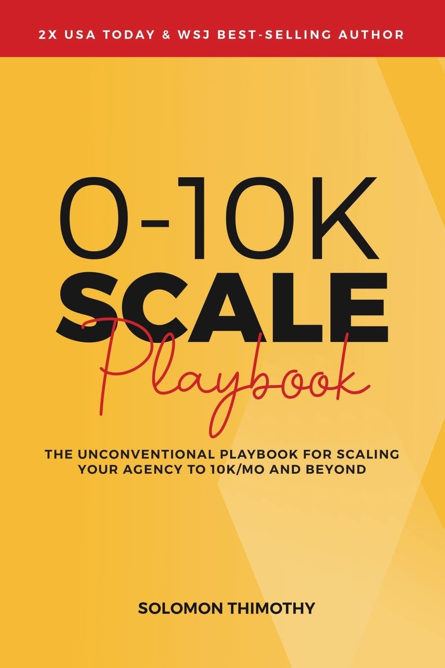 Amazon.com: 0-10K SCALE Playbook: The Unconventional Playbook for ...