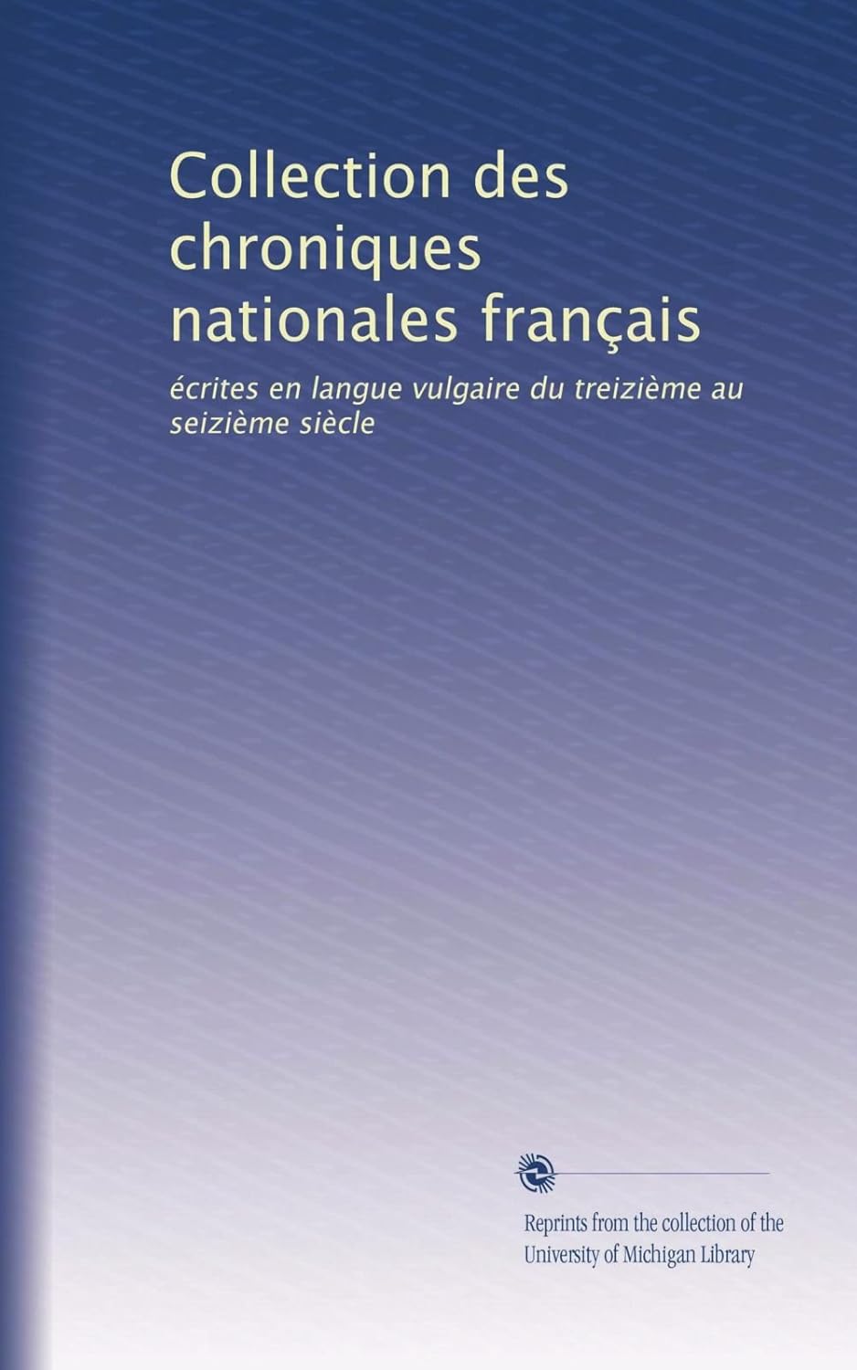 Amazon.com: Collection des chroniques nationales français: écrites en ...