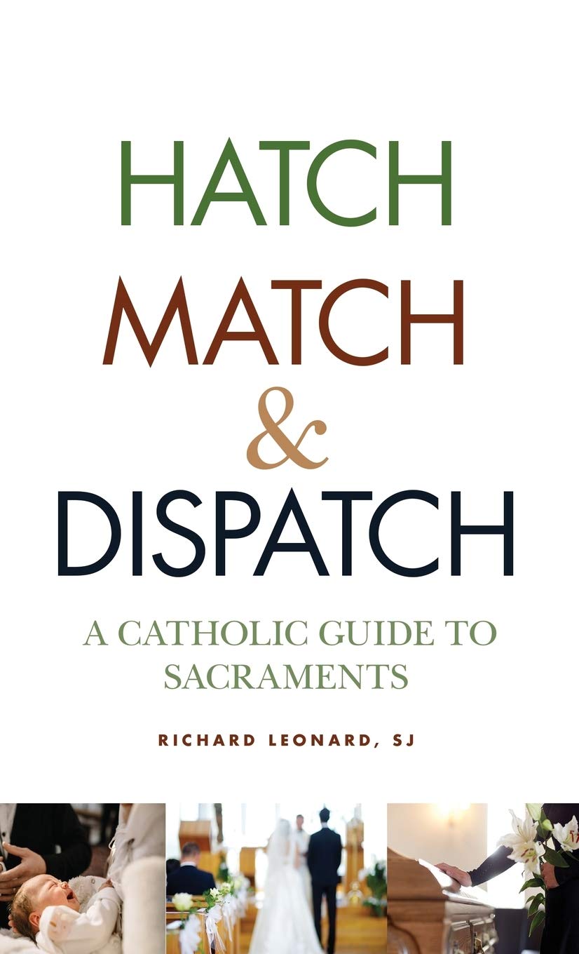 Hatch, Match and Dispatch: Leonard SJ, Richard: 9780809106509: Amazon.com: Books