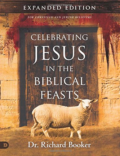 Celebrating Jesus in the Biblical Feasts Expanded Edition (Large Print ...