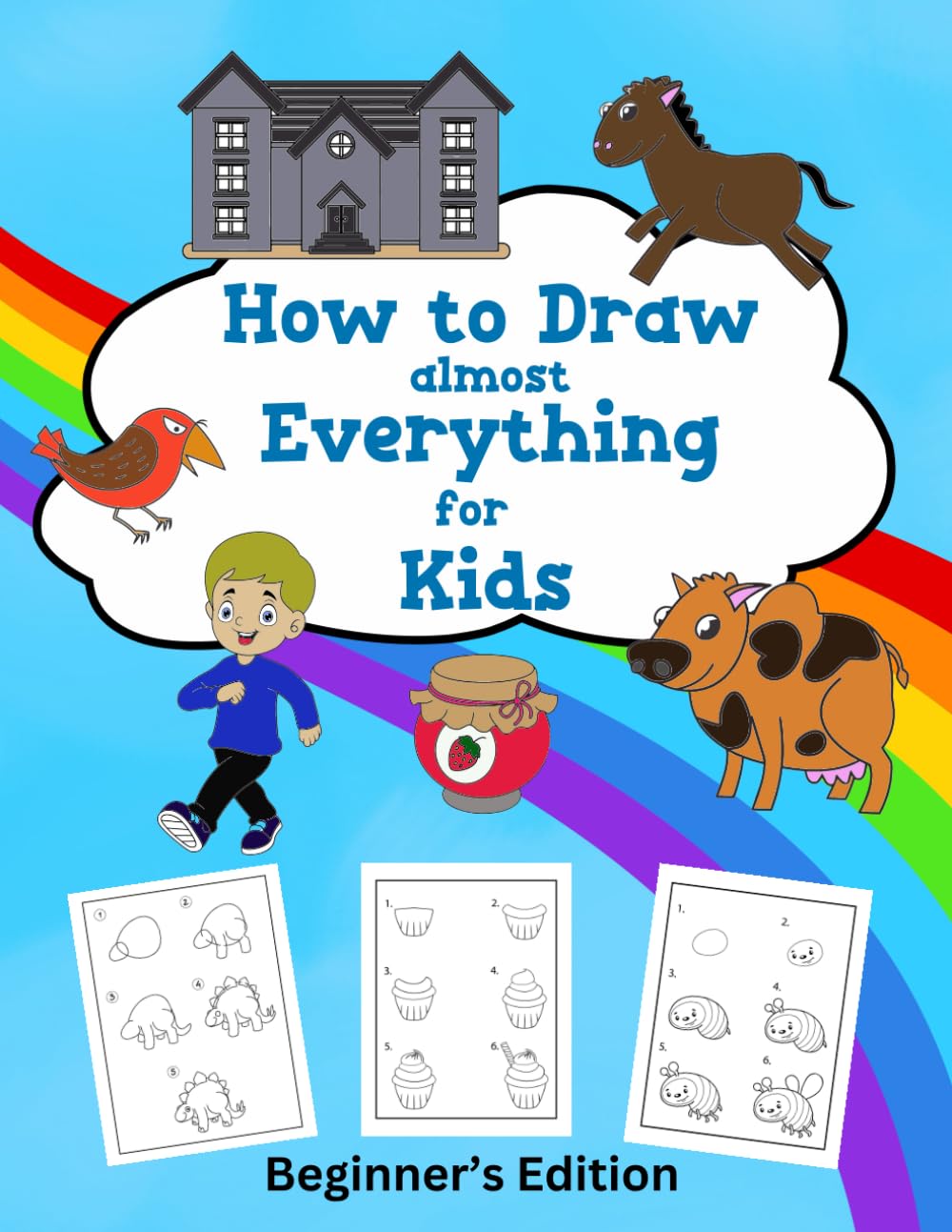 How to Draw almost Everything for Kids - Beginner's Edition: 72 Pages ...