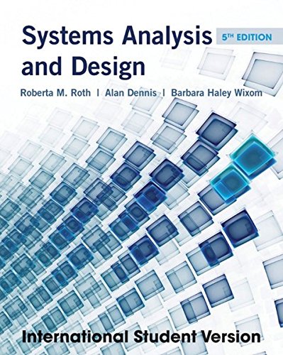 Systems Analysis and Design : Roth, Roberta M., Dennis, Alan, Wixom, Barbara Haley: Amazon.in: Books