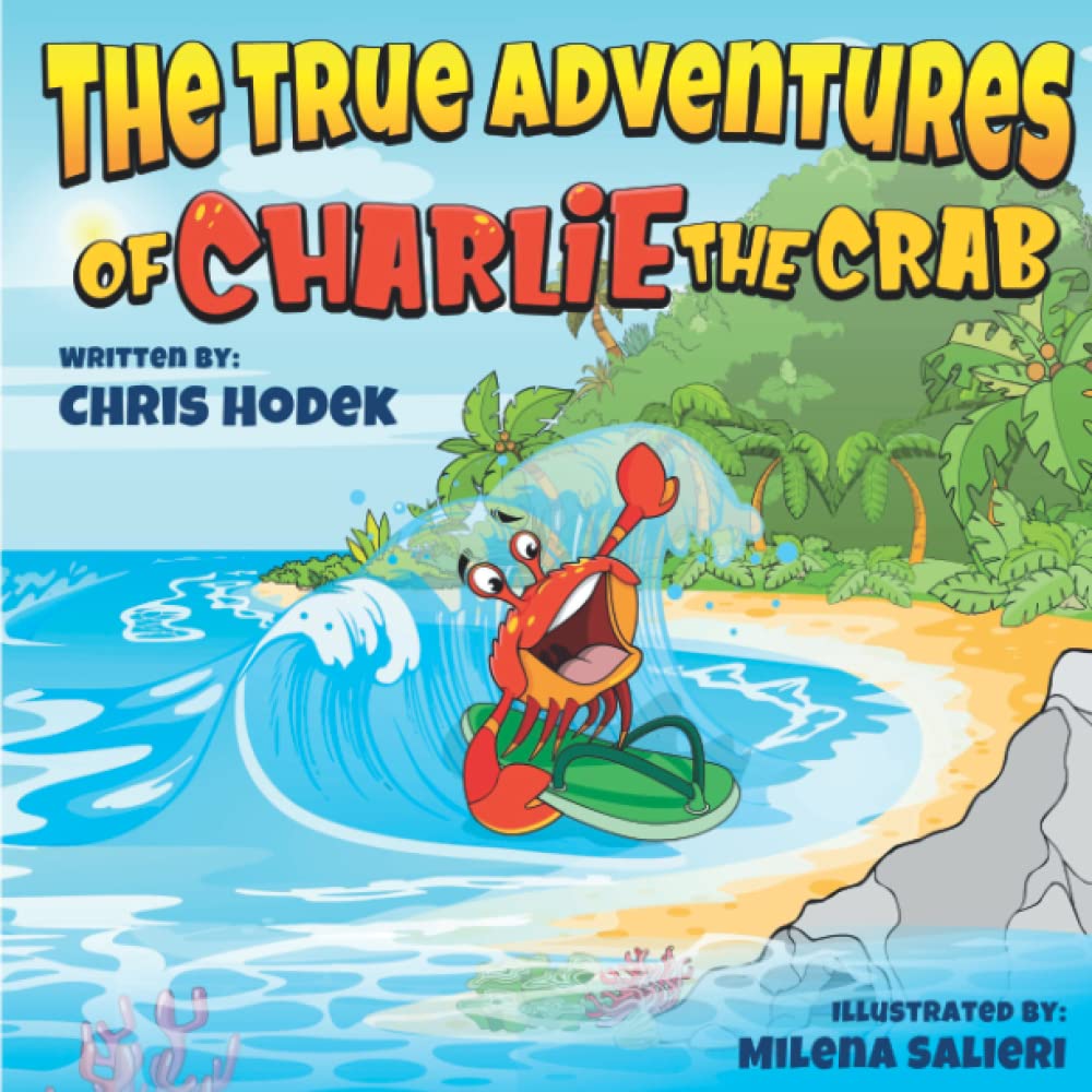 The True Adventures of Charlie the Crab: Books, Two Brothers, Hodek ...