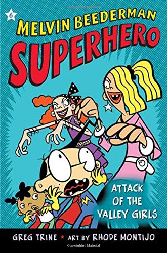 Attack of the Valley Girls (Melvin Beederman, Superhero) by Greg Trine ...