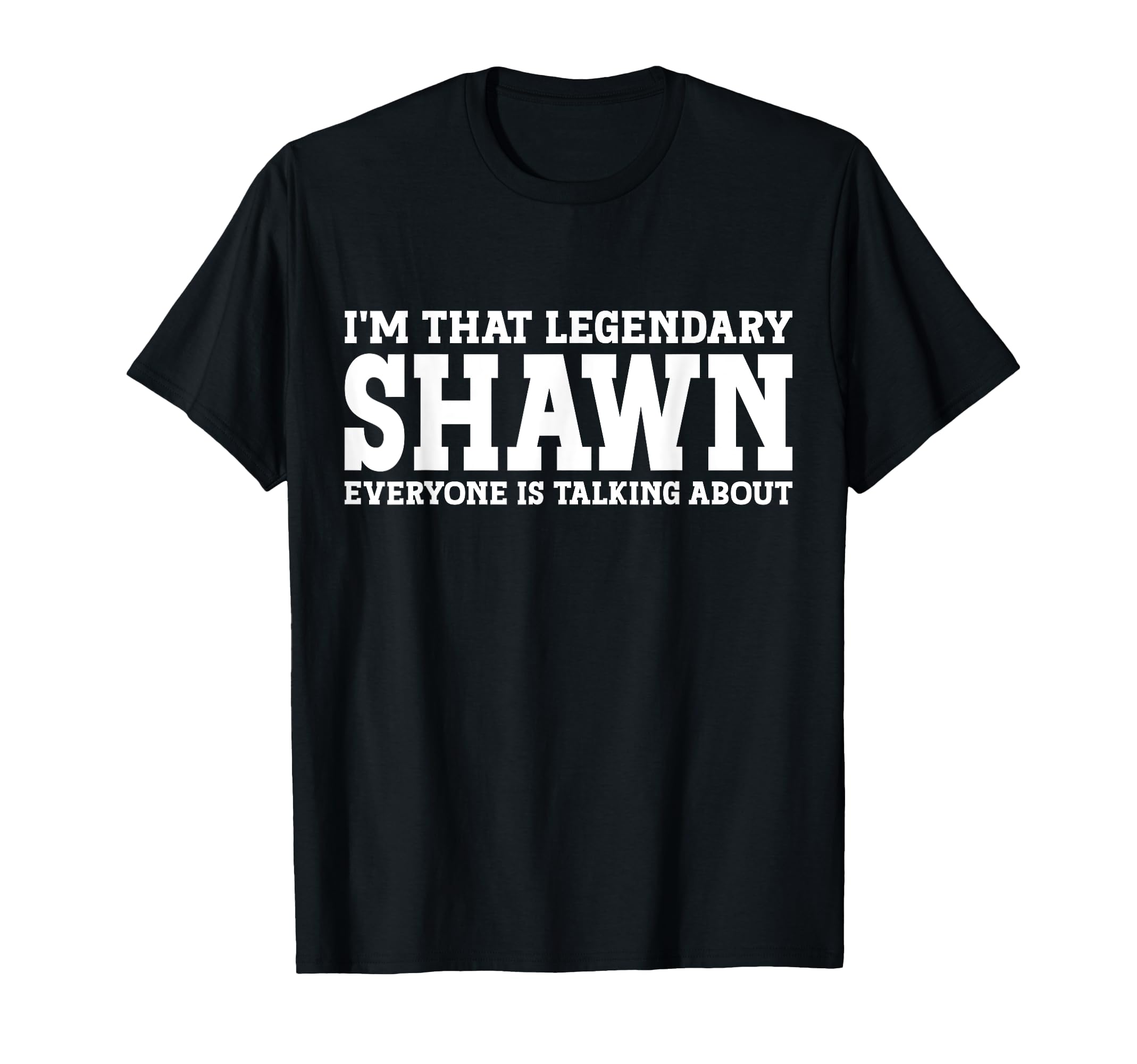 Amazon.com: Shawn Personal Name Funny Shawn T-Shirt : Clothing, Shoes ...