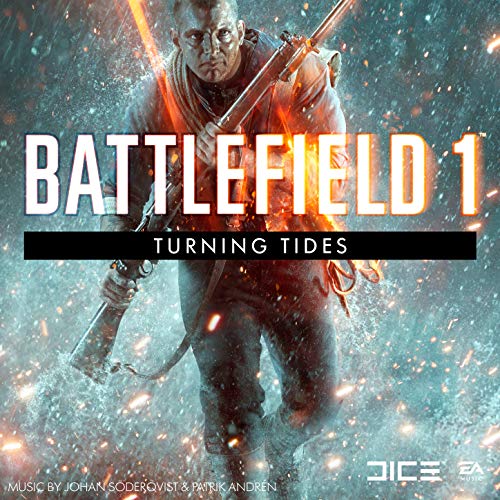 Spiele Battlefield 1: Turning Tides (Original Soundtrack) von Johan ...