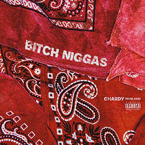 Bitch Niggas von Chardy & Absi auf Amazon Music Unlimited
