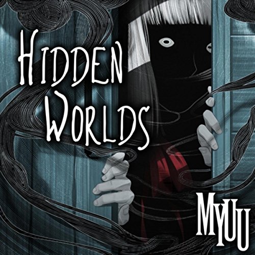 Play Hidden Worlds by Myuu on Amazon Music