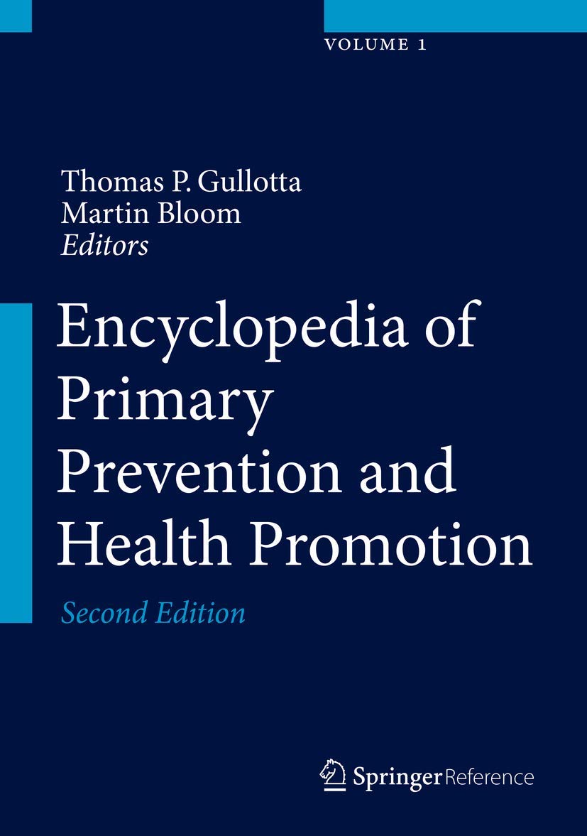 Encyclopedia of Primary Prevention and Health Promotion: 9781461459989 ...
