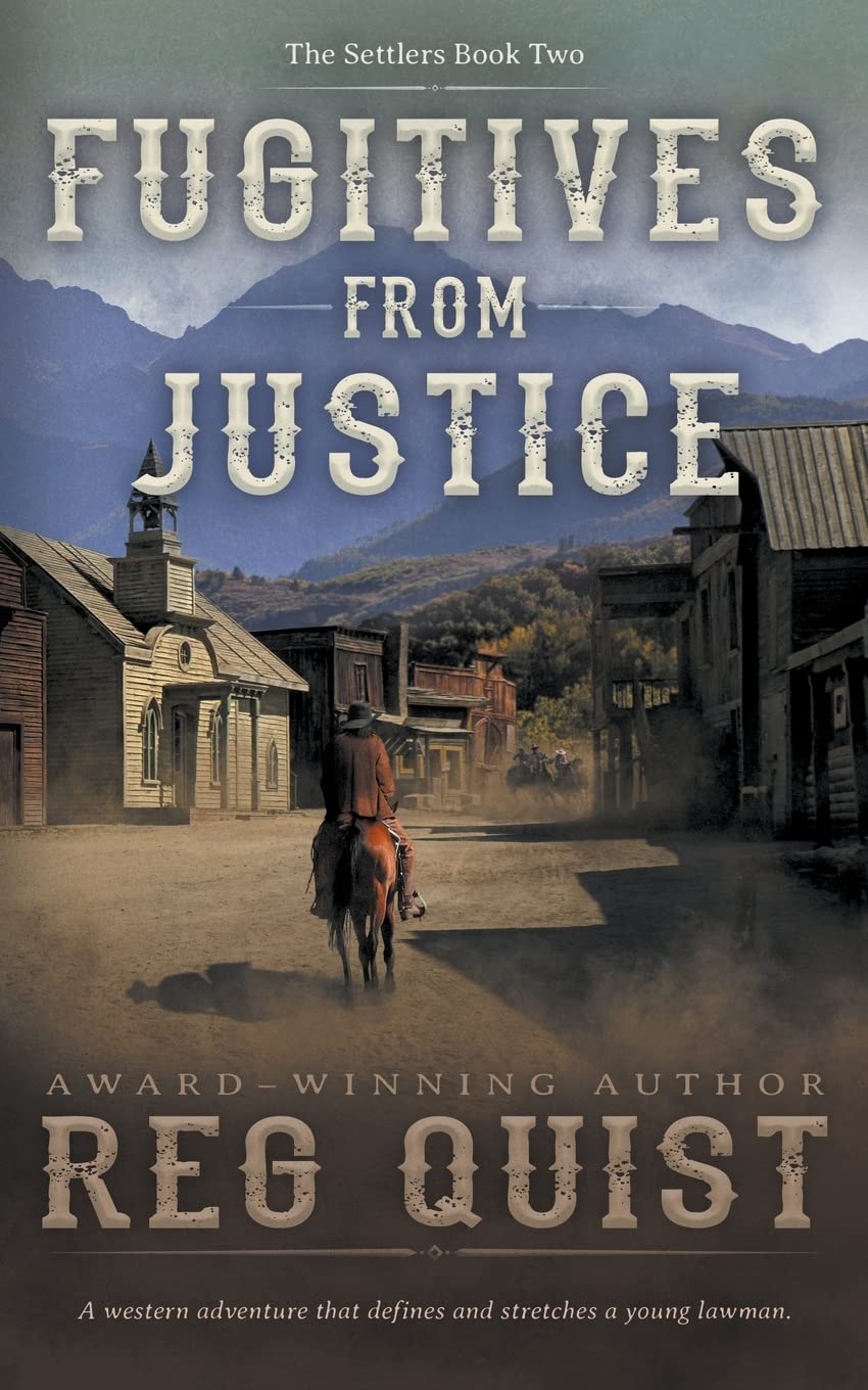 Fugitives from Justice: A Christian Western (The Settlers): Quist, Reg ...