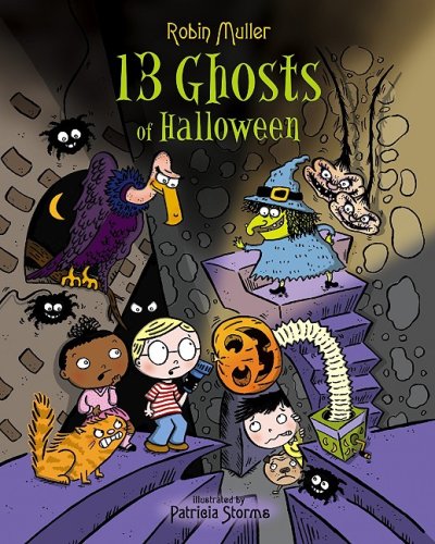 13 Ghosts of Halloween: Muller, Robin, Storms, Patricia: 9781935279143 ...