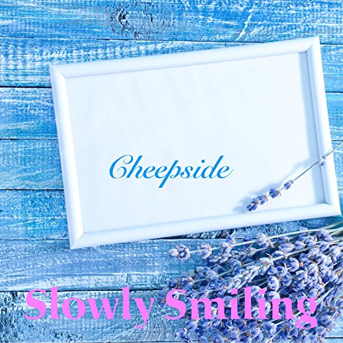 Play Cheepside by Slowly Smiling on Amazon Music