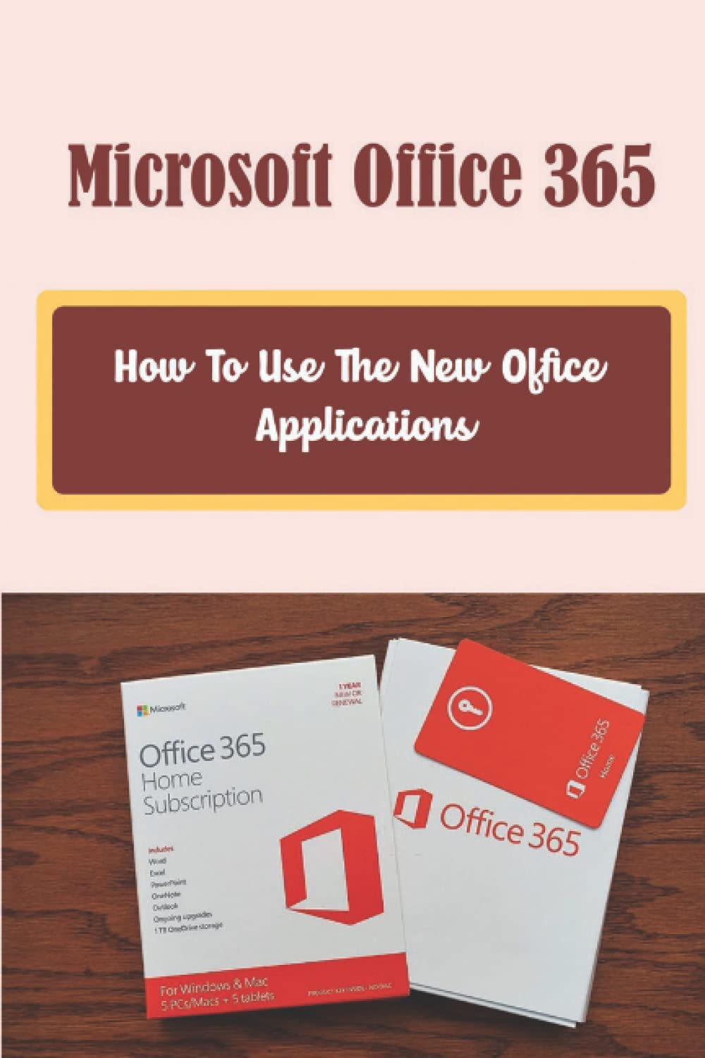 Buy Microsoft Office 365: How To Use The New Office Applications Online ...