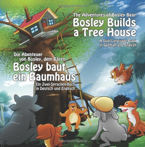 Amazon.com: Bosley Builds a Tree House (Bosley baut ein Baumhaus): A ...