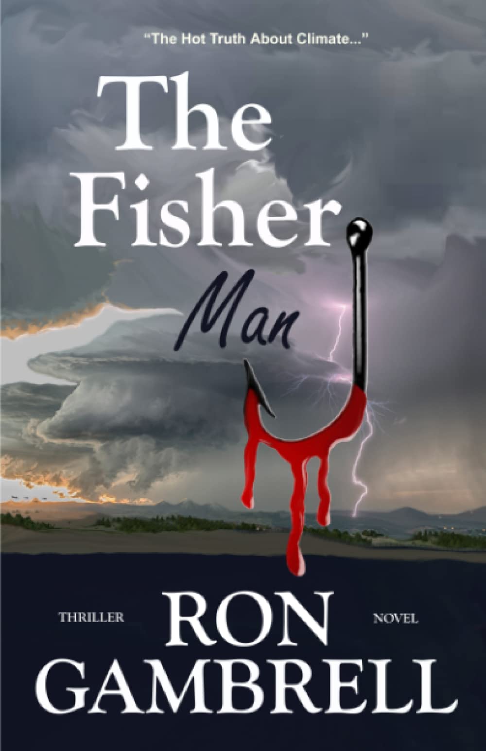 Amazon.com: The Fisher Man: 9780990856276: GAMBRELL, RON: Books